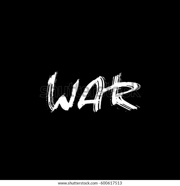 War Ink Hand Drawn Lettering Modern Stock Vector (Royalty Free ...