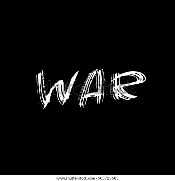 War Ink Hand Drawn Lettering Modern Stock Vector (Royalty Free ...