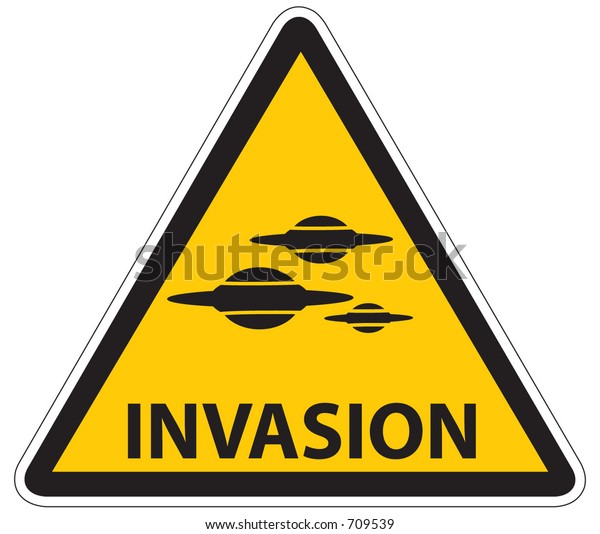 Warning Sign Attention Alien Invasion Stock Vector (Royalty Free) 709539