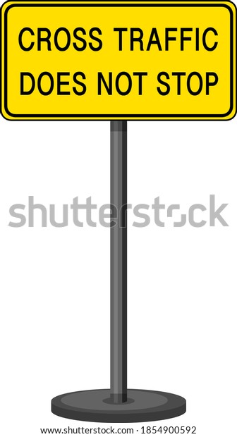 Warning Sign Cross Traffic Does Not Stock Vector (Royalty Free ...