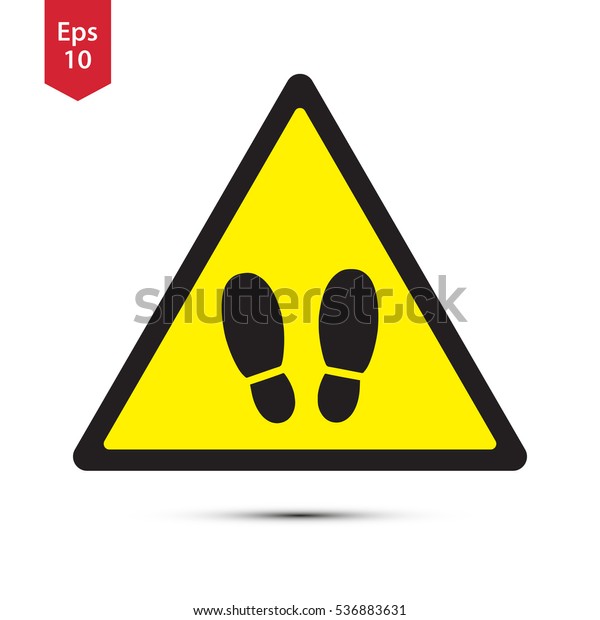 Warning Sign. Footstep Forbidden. Do Not Step Here Vector Illustration ...