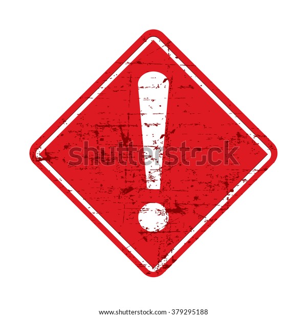 Warning Sign Worn Out Effect Stock Vector (Royalty Free) 379295188 ...