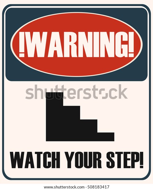 Watch Your Step Warning Sign Vector Stock Vector (Royalty Free ...