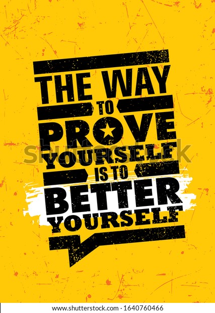 Way Prove Yourself Better Yourself Inspiring Stock Vector (Royalty Free ...