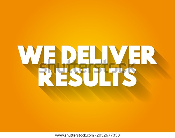 We Deliver Results Text Quote Concept Stock Vector (Royalty Free ...