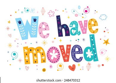 We Have Moved Lettering Decorative Text Stock Vector (Royalty Free ...