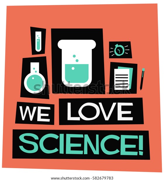 We Love Science Flat Style Vector Stock Vector (Royalty Free) 582679783 ...