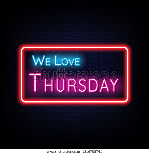 We Love Thursday Neon Light Banner Stock Vector (Royalty Free ...