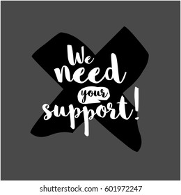 We Need Your Support Stock Vector (Royalty Free) 601972247 | Shutterstock