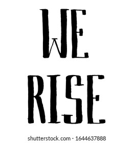 We Rise Vector Black Ink Motivating Stock Vector (Royalty Free ...
