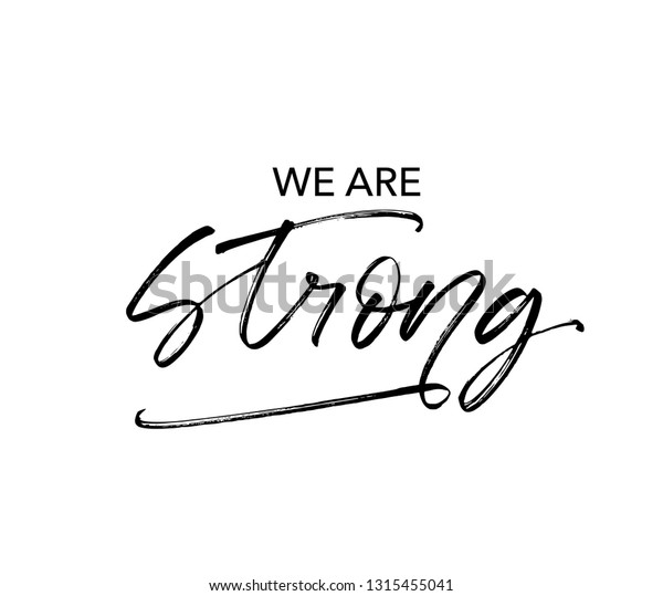 We Strong Quote Handwritten Black Calligraphy Stock Vector (Royalty ...