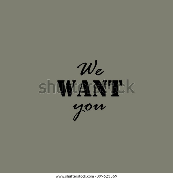 We Want You Vector Lettering Illustration Stock Vector (Royalty Free ...