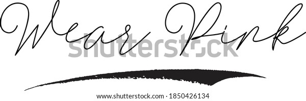 Wear Pink Cursive Calligraphy Black Color Stock Vector (Royalty Free ...