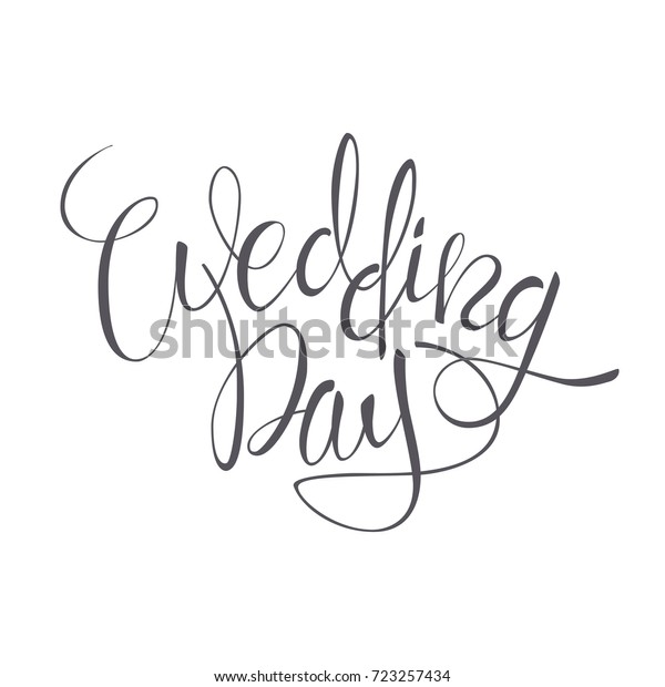 Wedding Day Vector Lettering Text On 스톡 벡터(로열티 프리) 723257434