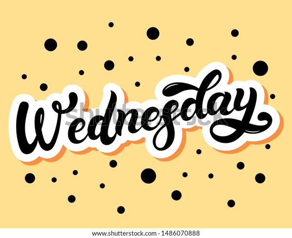 Wednesday Day Week Hand Drawn Lettering Stock Vector (Royalty Free ...