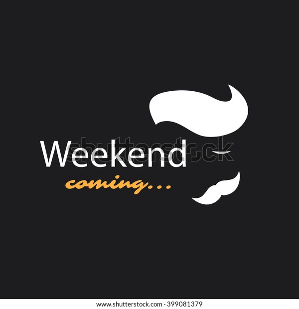 Weekend Coming Soon Vector Illustration Stock Vector (Royalty Free ...