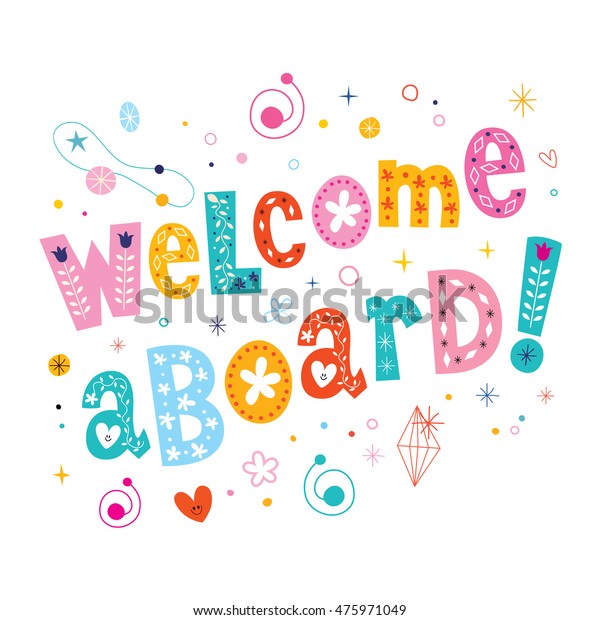 Welcome Aboard Unique Lettering Decorative Text 스톡 벡터(로열티 프리) 475971049 ...