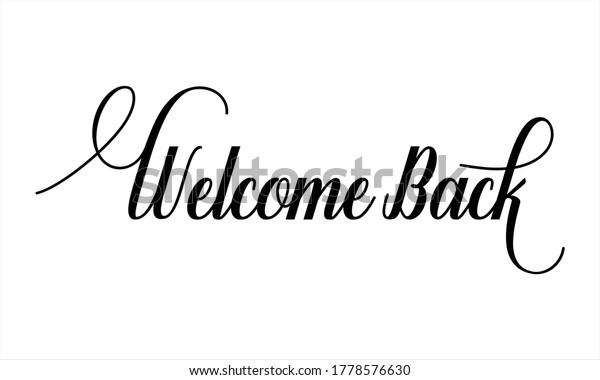 Welcome Back Calligraphy Retro Hand Written Stock Vector (Royalty Free ...