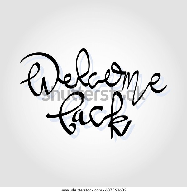 Welcome Back Hand Lettering Stock Vector (Royalty Free) 687563602
