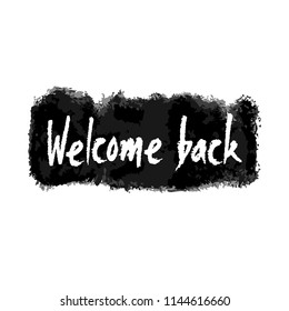 Welcome Back Label Hand Written Phrase Stock Vector (Royalty Free ...