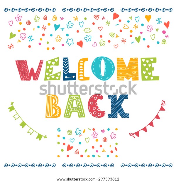 Welcome back lettering text. Hand drawn design elements. Vector ...