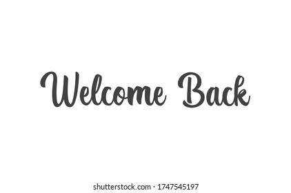 Welcome Back Text Lettering Calligraphic Inscription Stock Vector ...