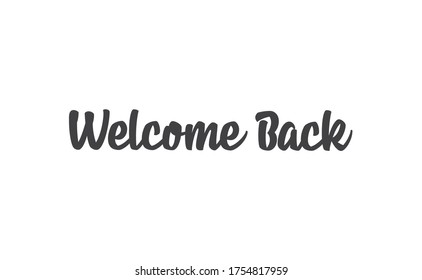 Welcome Back Text Lettering Calligraphic Inscription Stok Vektör ...