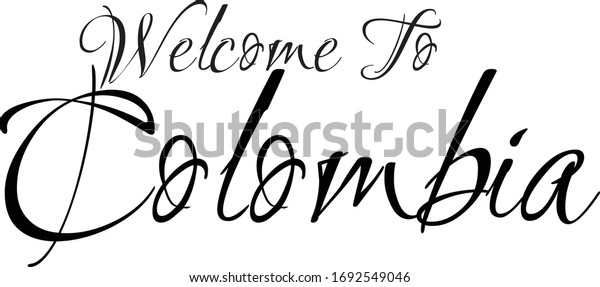 Welcome Colombia Creative Cursive Grungy Typographic: เวกเตอร์สต็อก ...