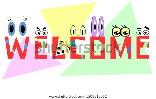 Welcome Cute Fun Text Eyes Triangles Stock Vector (Royalty Free ...