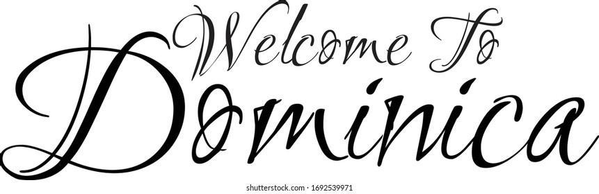 Welcome Dominica Creative Cursive Grungy Typographic Stock Vector ...