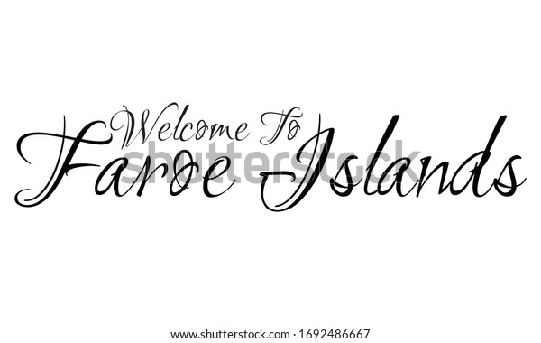 Welcome Faroe Island Creative Cursive Grungy: เวกเตอร์สต็อก (ปลอดค่า ...