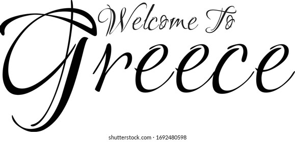 Welcome Greece Creative Cursive Grungy Typographic Stock Vector ...