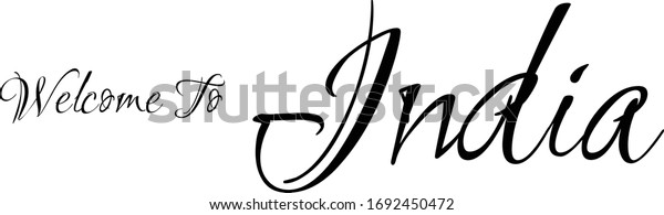 Welcome India Creative Cursive Grungy Typographic Stock Vector (Royalty ...