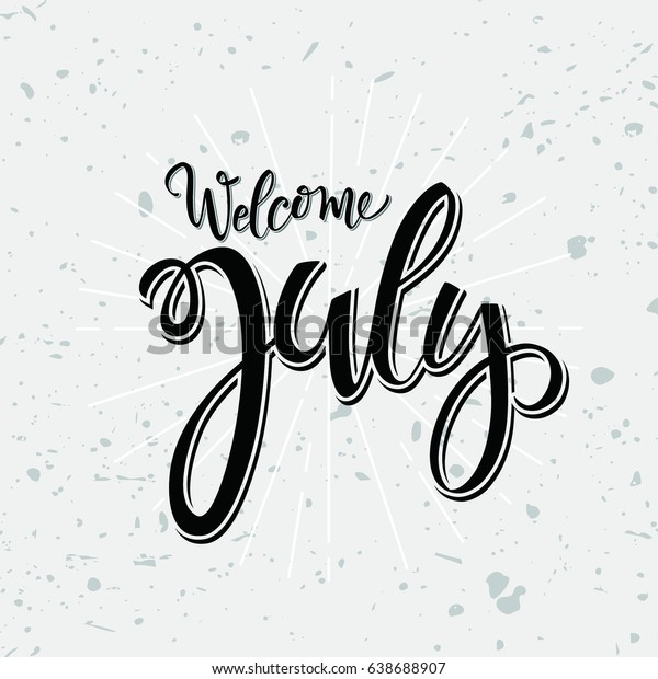 Welcome July Vector Letteringvector Illustration: เวกเตอร์สต็อก (ปลอด ...