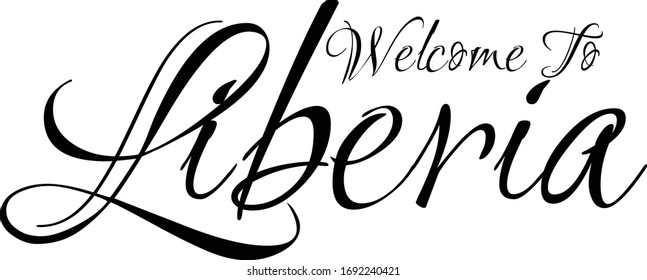 Welcome Liberia Creative Cursive Grungy Typographic Stock Vector ...