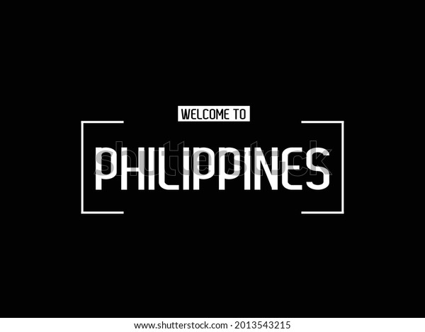Welcome Philippines Calligraphy Text On Black Stock Vector (Royalty ...