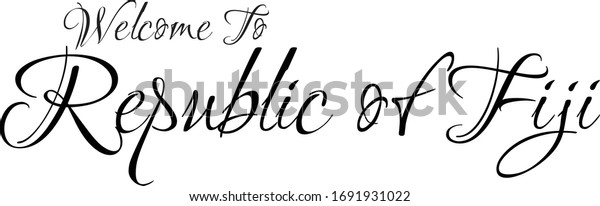 Welcome Republic Fiji Creative Cursive Grungy: เวกเตอร์สต็อก (ปลอดค่า ...
