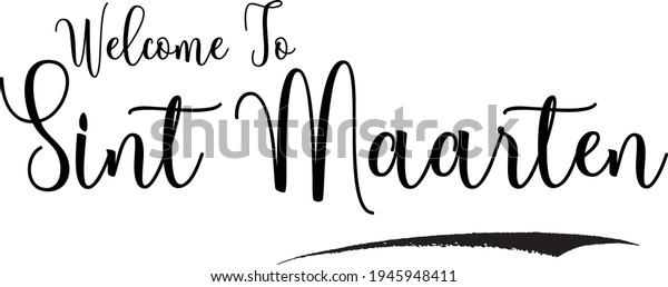 Welcome Sint Maarten Hand Written Country Stock Vector (Royalty Free ...