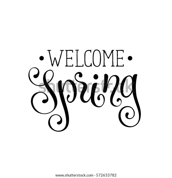 Welcome Spring Lettering Handwritten Black Ink Stock Vector (Royalty ...