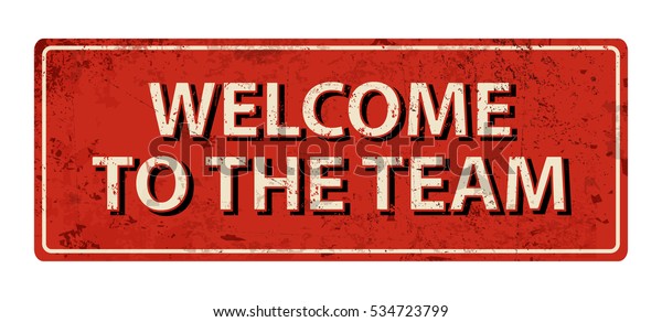 Welcome Team Vector Illustration Vintage Rusty Stock Vector (Royalty ...