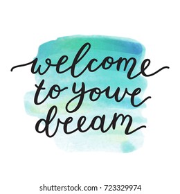 Welcome Your Dream Lettering Vector Handwritten Stock Vector (Royalty ...