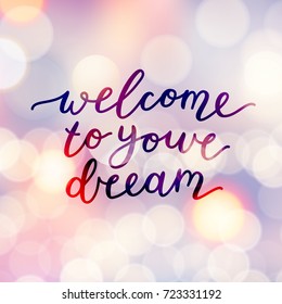 Welcome Your Dream Lettering Vector Handwritten 스톡 벡터(로열티 프리) 723331192 ...