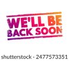 143+ Thousand Be Right Back Royalty-Free Images, Stock Photos ...