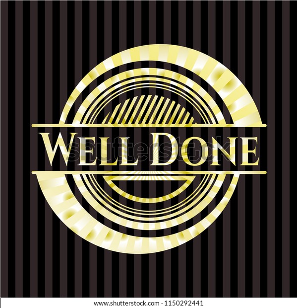 Well Done Gold Badge Stock Vector (Royalty Free) 1150292441 | Shutterstock