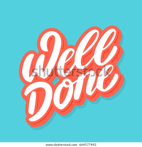 Well Done Lettering Stock Vector (Royalty Free) 664577443 | Shutterstock