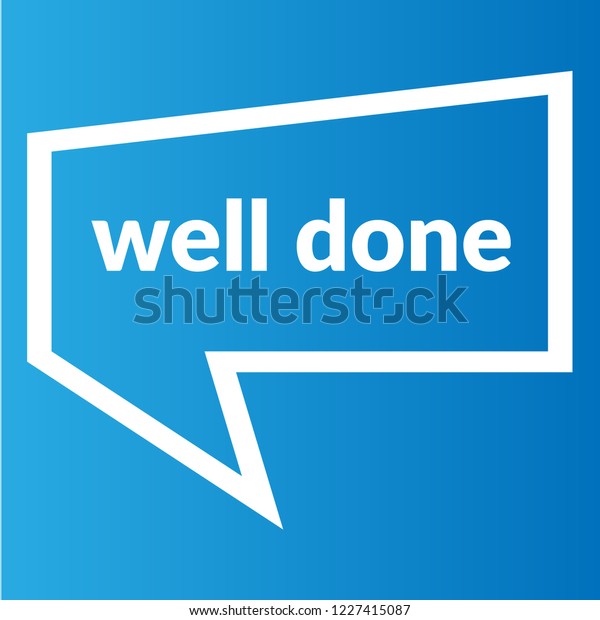 Well Done Signlabel Well Done Speech Stock Vector (Royalty Free) 1227415087