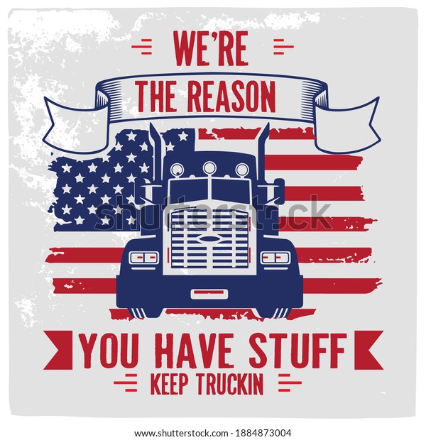 Were Reason You Have Stuff Truck Stock Vector (Royalty Free) 1884873004 ...