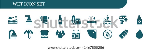 Wet Icon Set 18 Filled Wet Stock Vector (Royalty Free) 1467805286 ...