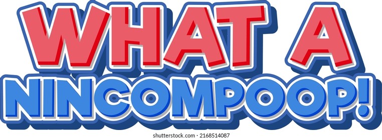 192 imagens de Nincompoop Imagens, fotos stock e vetores | Shutterstock