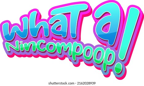 What Nincompoop Text Word Illustration Stock Vector (Royalty Free ...